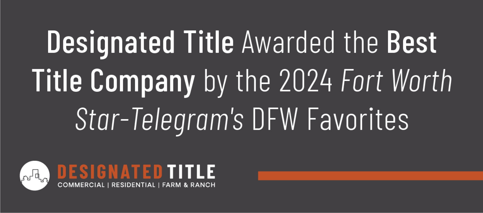 Designated Title Awarded the Best Title Company by the 2024 Fort Worth ...